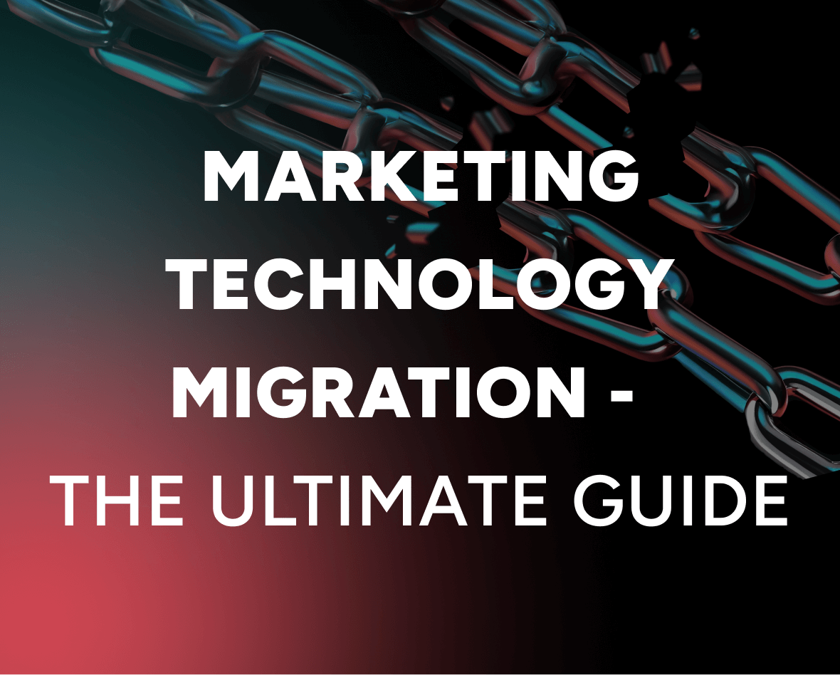 The Ultimate Guide - Marketing Technology Migration - mailinvest.blog