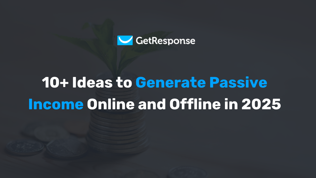 10+ Ideas to Generate Passive Income Online and Offline in 2025 ...